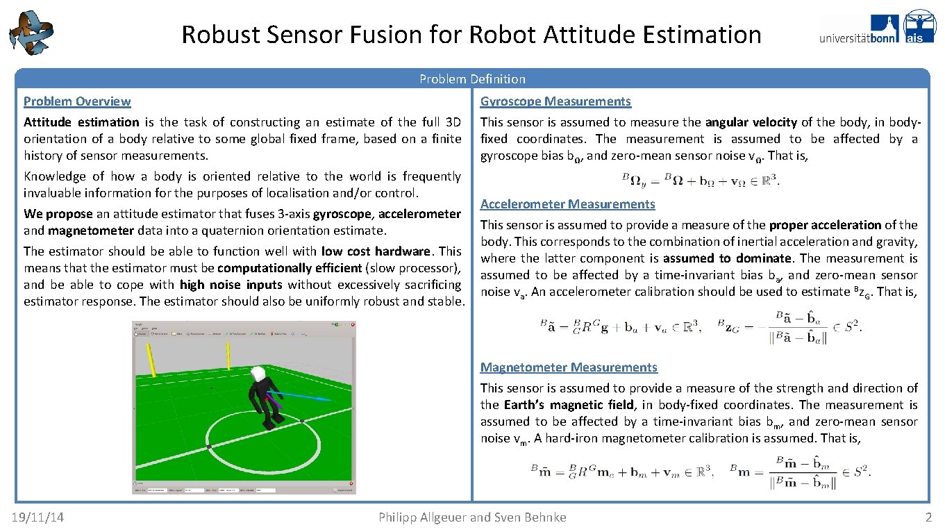 Robust Sensor Fusion for Robot Attitude Estimation Problem