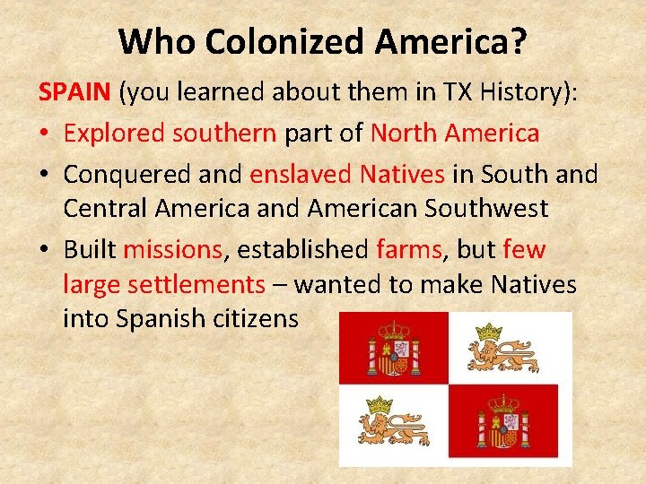 UNIT 2 European Colonization A long time about