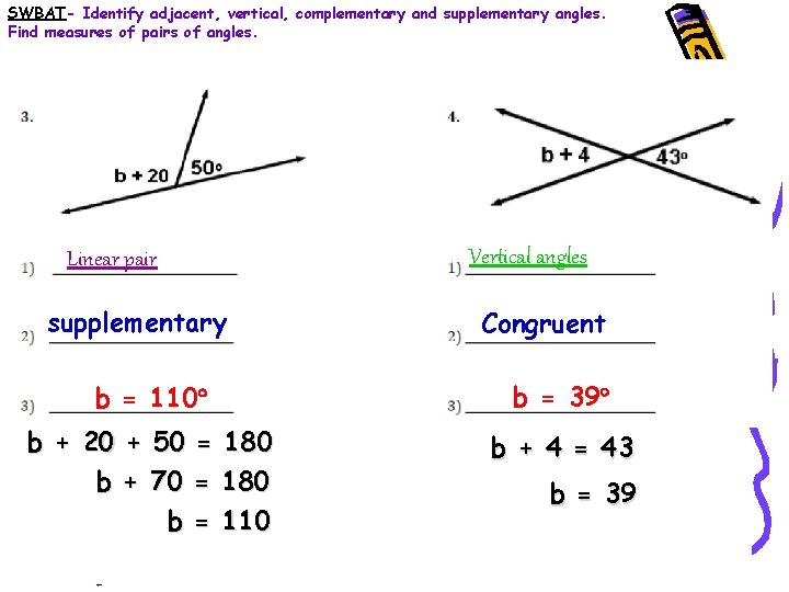 SWBAT Identify adjacent vertical complementary and supplementary angles