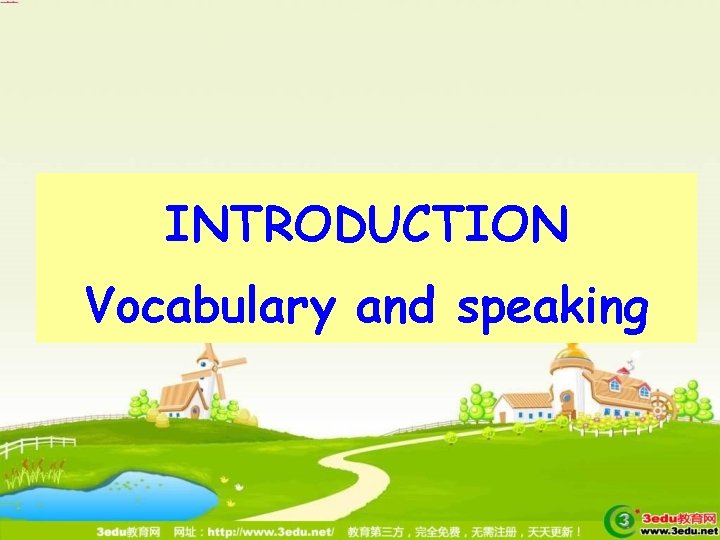INTRODUCTION Vocabulary and speaking General description of common