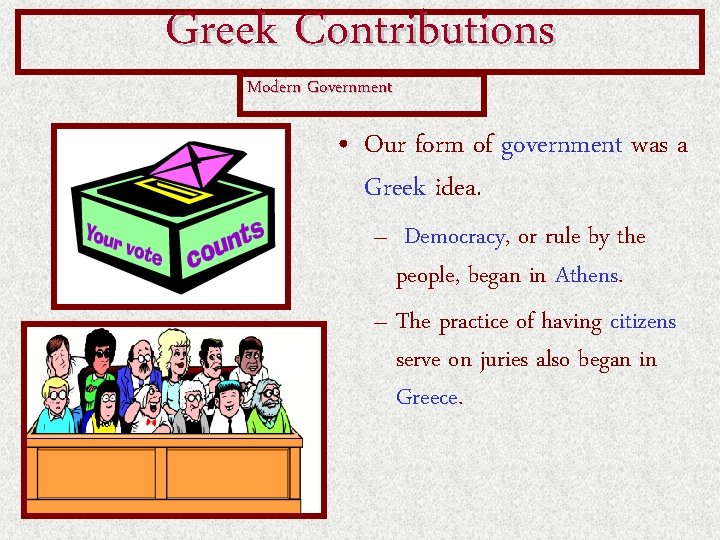 The Legacy of Ancient Greece Greek Contributions Greek