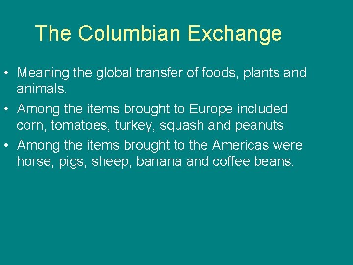 The Columbian Exchange Global Trade Chapter 4 4