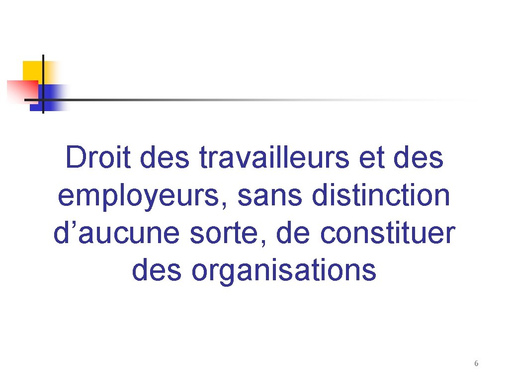 Les principes de Libert Syndicale et de ngociation
