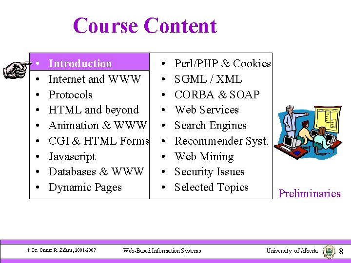 WebBased Information Systems Fall 2007 CMPUT 410 Introduction