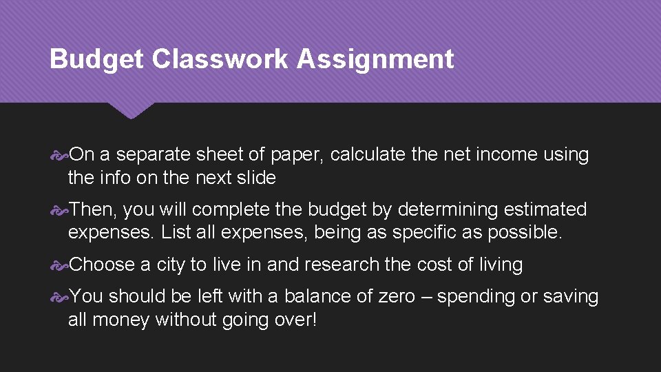 More Budget Practice Financial Literacy What do you