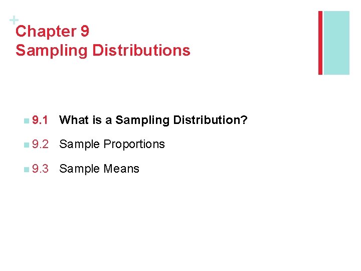 Chapter 9 Sampling Distributions Section 9 1 What