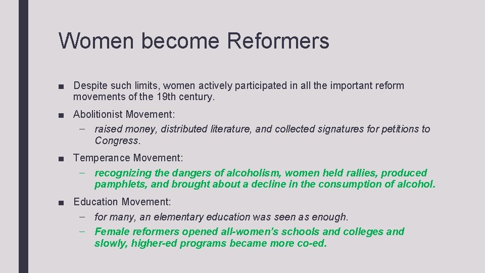 WOMEN REFORM SOCIETY SWBAT identify the roles women
