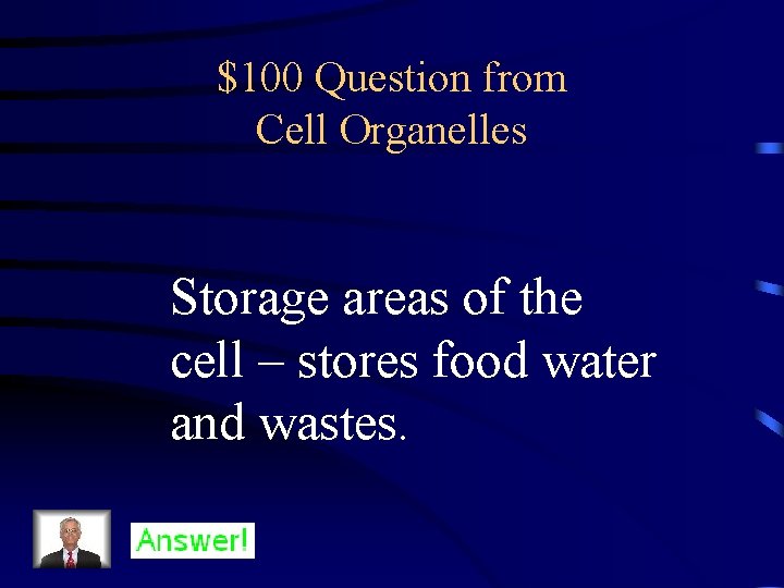 Cell Jeopardy Directions In Jeopardy remember the answer