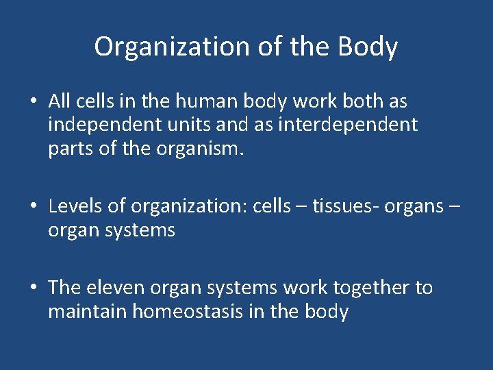 Human Body Systems Organization of the Body All