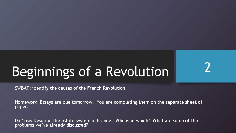 Beginnings of a Revolution SWBAT identify with the