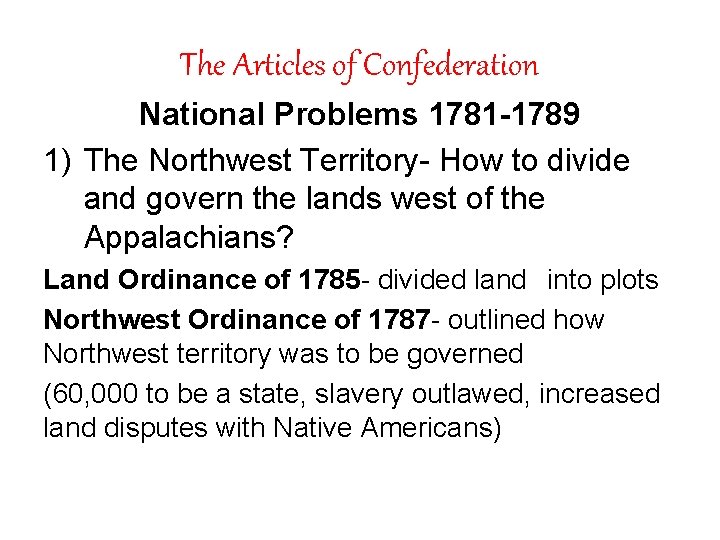 The Articles of Confederation Objectives Students will know