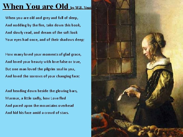 When You are Old by W B Yeats