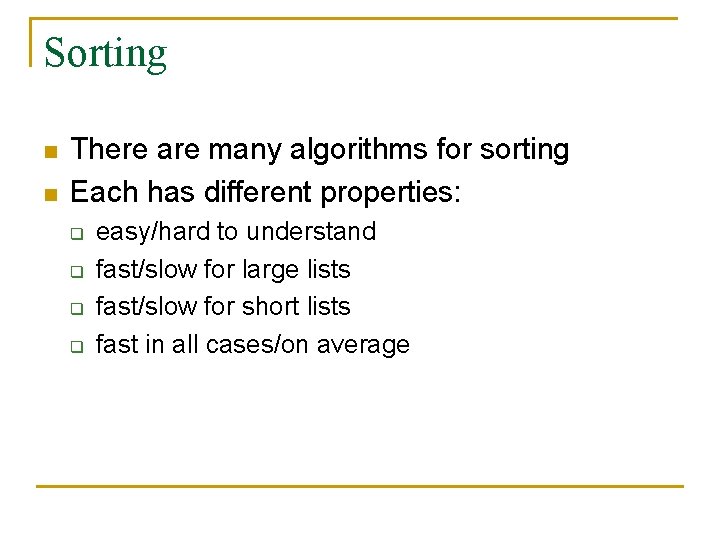 cmpt225 Sorting Sorting n Fundamental problem in computing