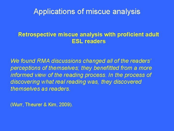 Miscue Analysis Revisited Ann Kelly Deb Symes Session