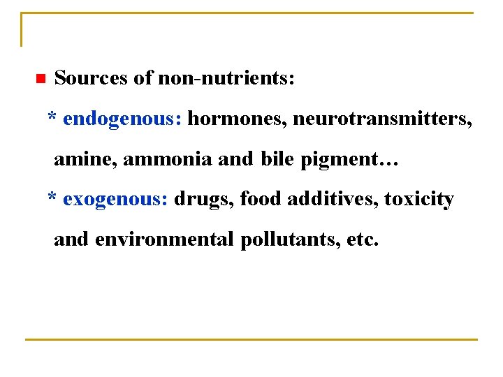 Metabolism of Nonnutritional Substances n Biotransformation in liver