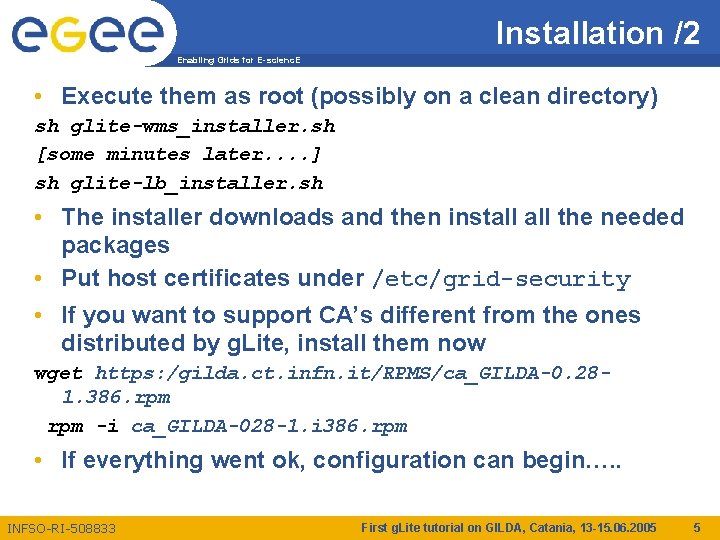 Enabling Grids for Escienc E Installation and configuration