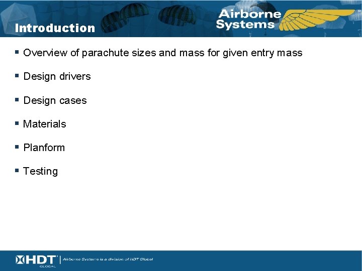 Parachute Development for Venus Missions Christopher Kelley Airborne