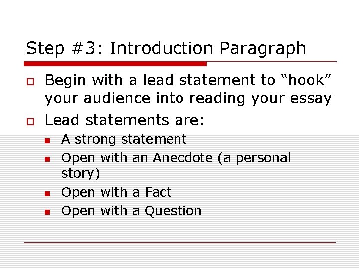 Writing the Persuasive Essay Step by Step to