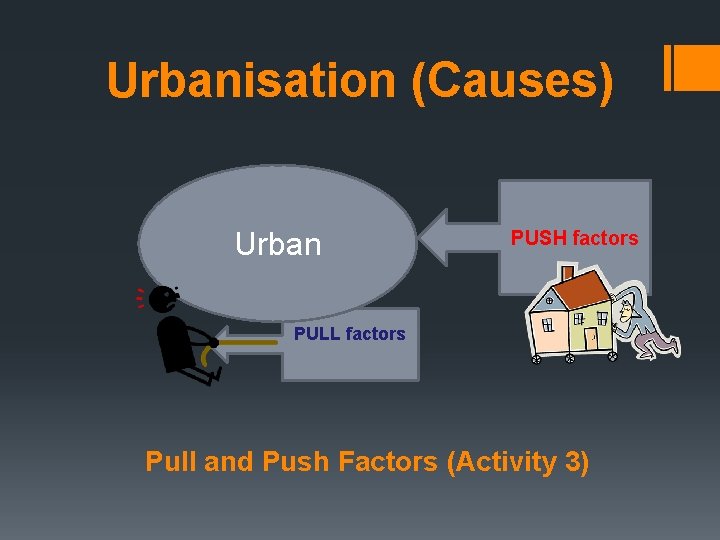 Urbanisation What is urbanisation It is an increase