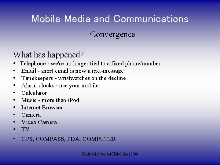 Mobile Media and Communications COM 597 Kelly Mc