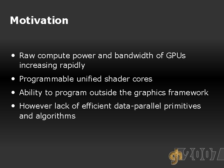 Scan Primitives for GPU Computing Shubho Sengupta Mark