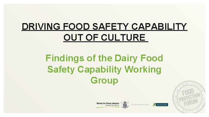 DRIVING FOOD SAFETY CAPABILITY OUT OF CULTURE Findings