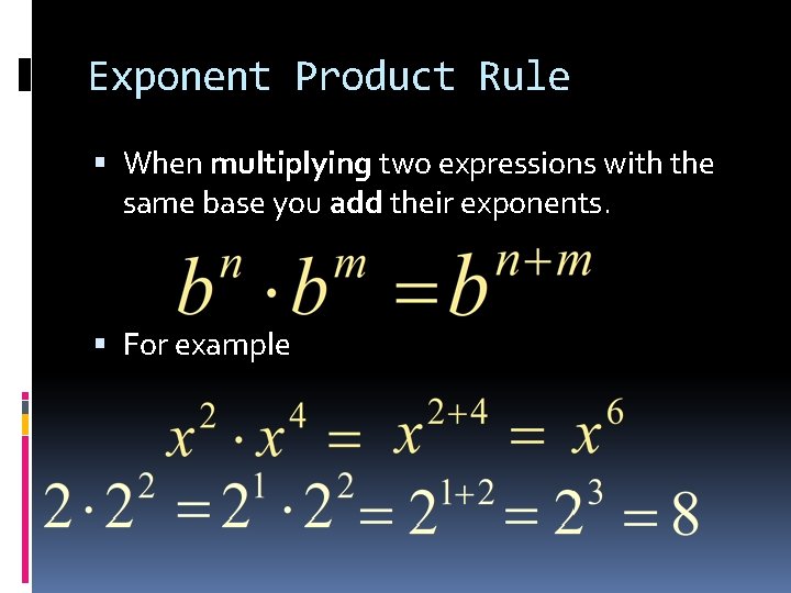 EXPONENT RULES Parts When a number variable or