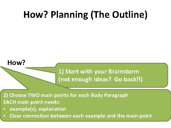 Planning The Outline 1 Look at your brainstorm