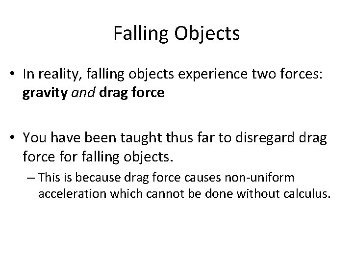 Terminal Velocity Predicting the rate an object will