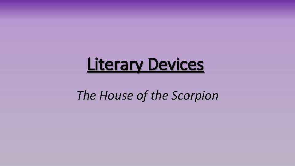 Symbolism and Literary Devices The House of the