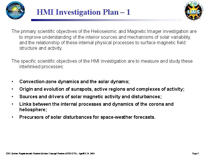 Solar Dynamics Observatory System Concept Review Helioseismic and