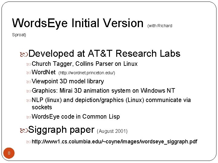 Words Eye An automatic texttoscene conversion system Bob