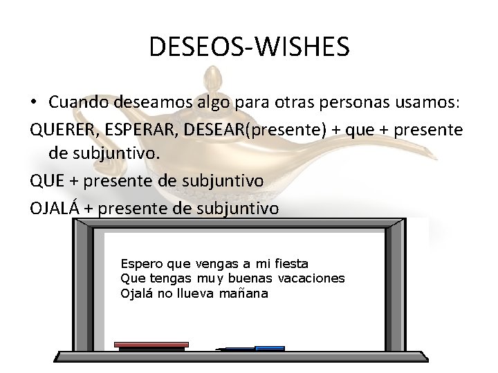 EL PRESENTE DE SUBJUNTIVO When to use the