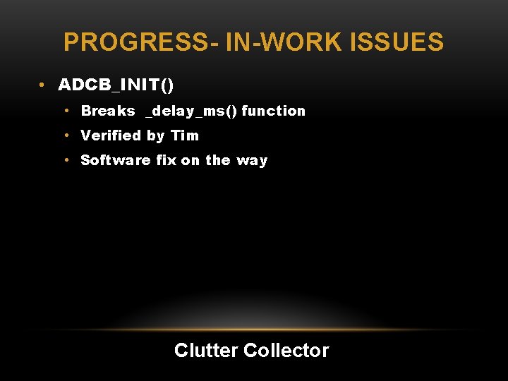 REBECCA BOWEN Clutter Collector EEL 4665 Intelligent Machines
