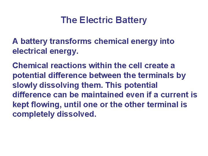 Electric Potential and Currents The Electric Battery Volta