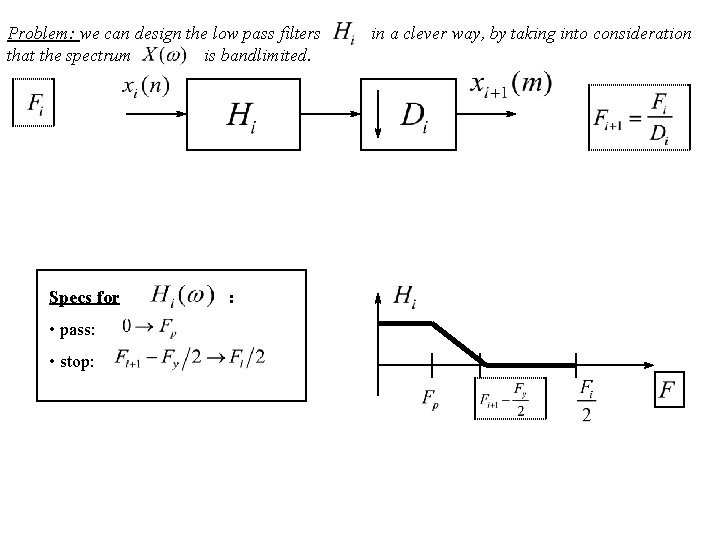 Multistage Implementation Problem There are cases in which