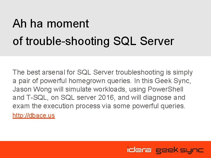 Ah ha moment of troubleshooting SQL Server OCTOBER