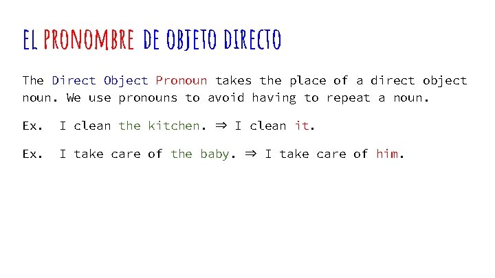 Los pronombres de objeto directo Direct Object Pronouns