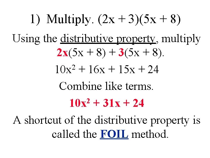 Multiplying two polynomials using the FOIL method Box
