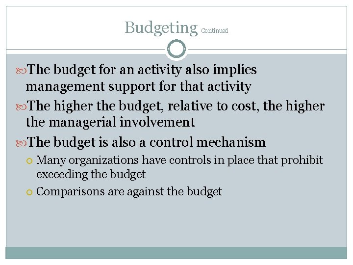 Chapter 6 BUDGETING AND COST ESTIMATION Budgeting A