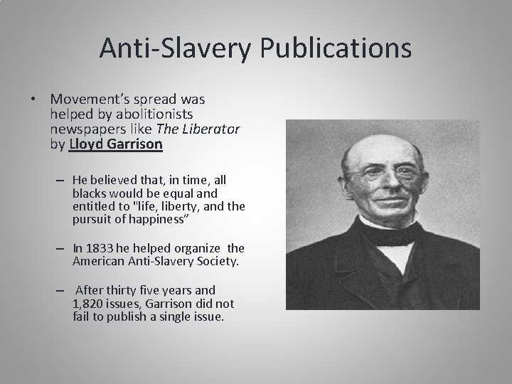 The Abolitionist Movement These Brave Souls What was