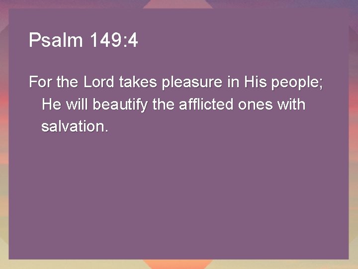 A Song of Celebration Psalm 149 How often