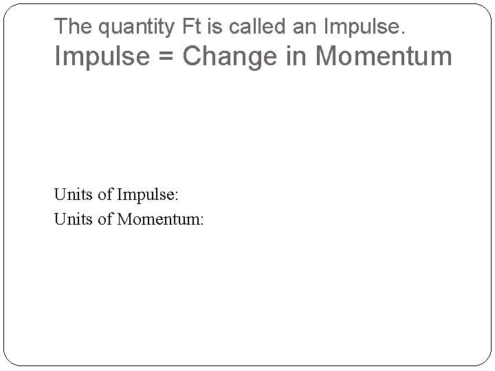 Impulse and Momentum AP Physics B Using Physics