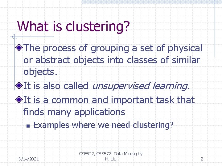 Clustering w Basic concepts with simple examples w