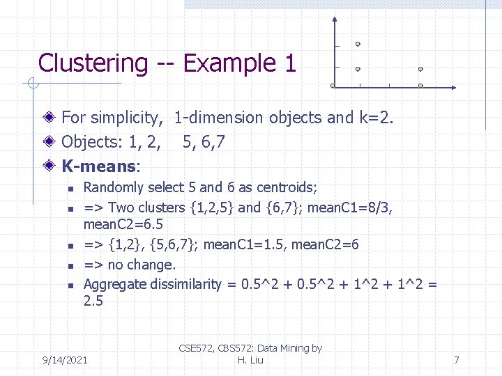 Clustering w Basic concepts with simple examples w