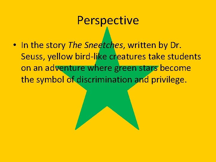 The Sneetches Aisha Trujillo Ceara Harris Perspective Before