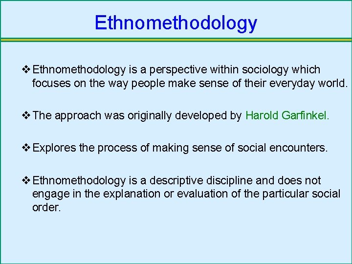 Society and Social Interaction The processes by which
