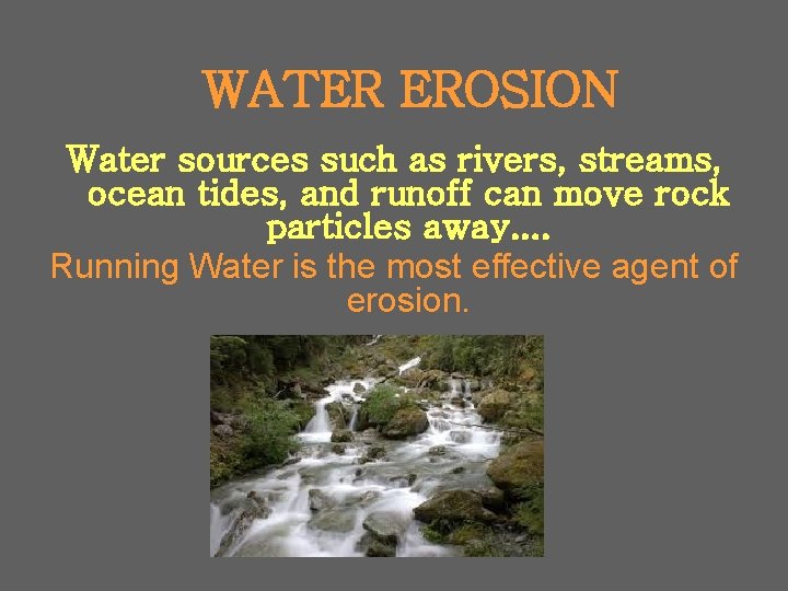 Erosion Deposition The Wearing Down and Building Up