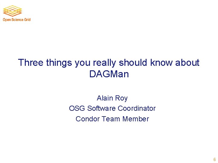 Three things you really should know about DAGMan