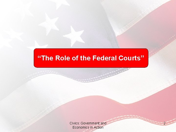 The Judicial Branch Civics Government and Economics in